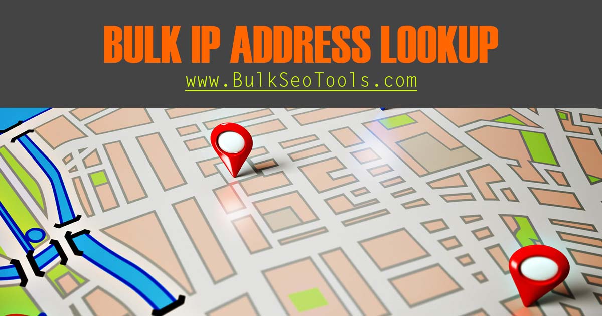 IP to Location. IP Checker. Bulk IP Lookup Tool | Bulk Seo Tools