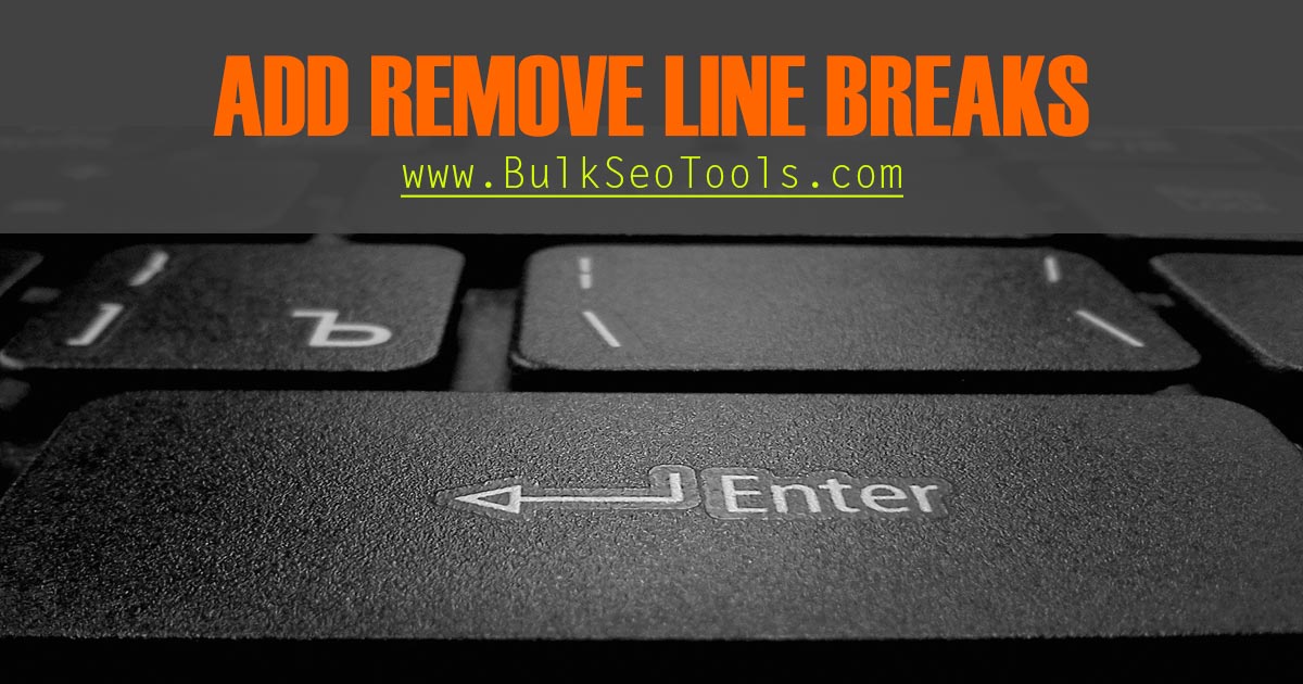 Add Remove Line Breaks Before After Specific String Bulk Seo Tools